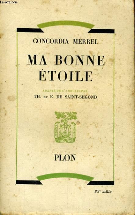 MA BONNE ETOILE by MERREL Concordia: bon Couverture souple (1950) | Le ...