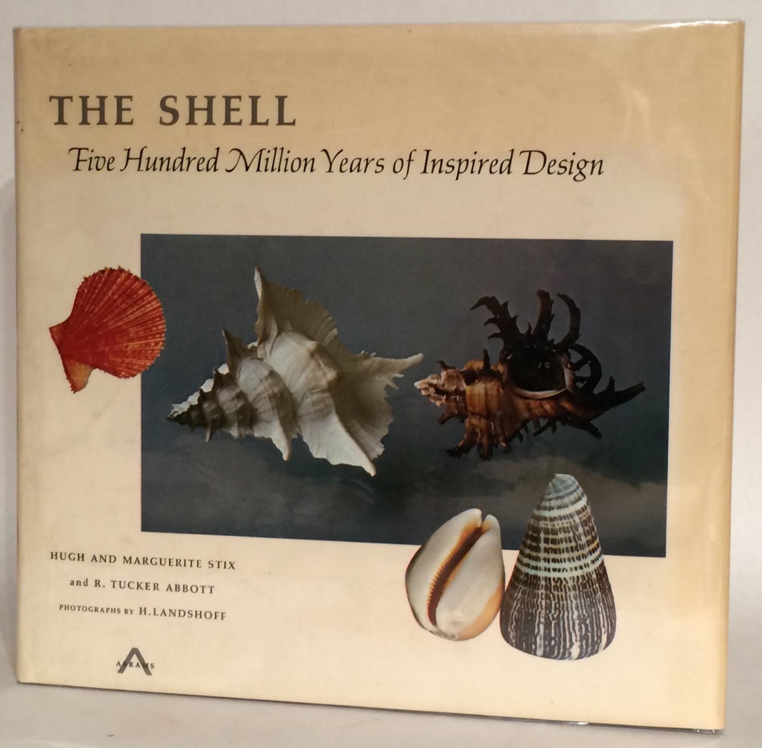 The Shell. Five Hundred Million Years of Inspired Design. INSCRIBED. by ...