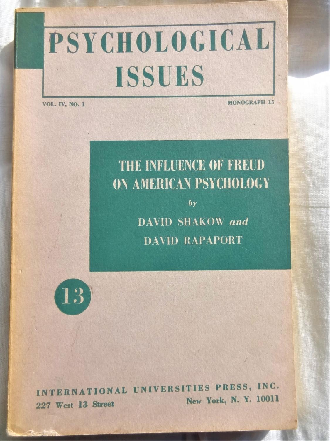 THE INFLUENCE OF FREUD ON AMERICAN PSYCHOLOGY by SHAKOW, David ...