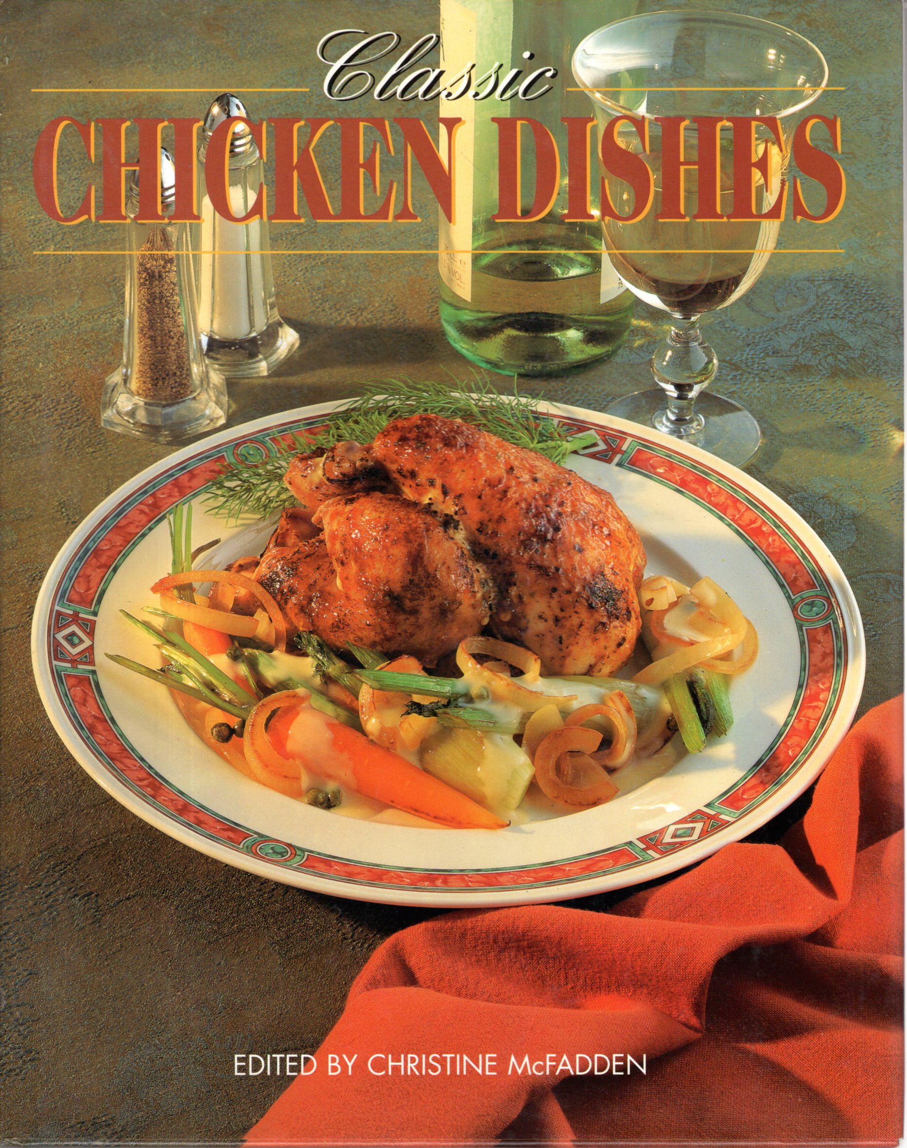 Classic Chicken Dishes (Classic Cooking Series) by McFadden, Christine ...