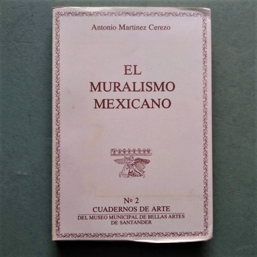 El Muralismo Mexicano by Martínez Cerezo, Antonio.: Bueno Rústica ...