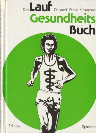 Das Laufgesundheitsbuch. von Kleinmann, Dieter: sehr guter Buchzustand Originalpappband (1987) 1 ...