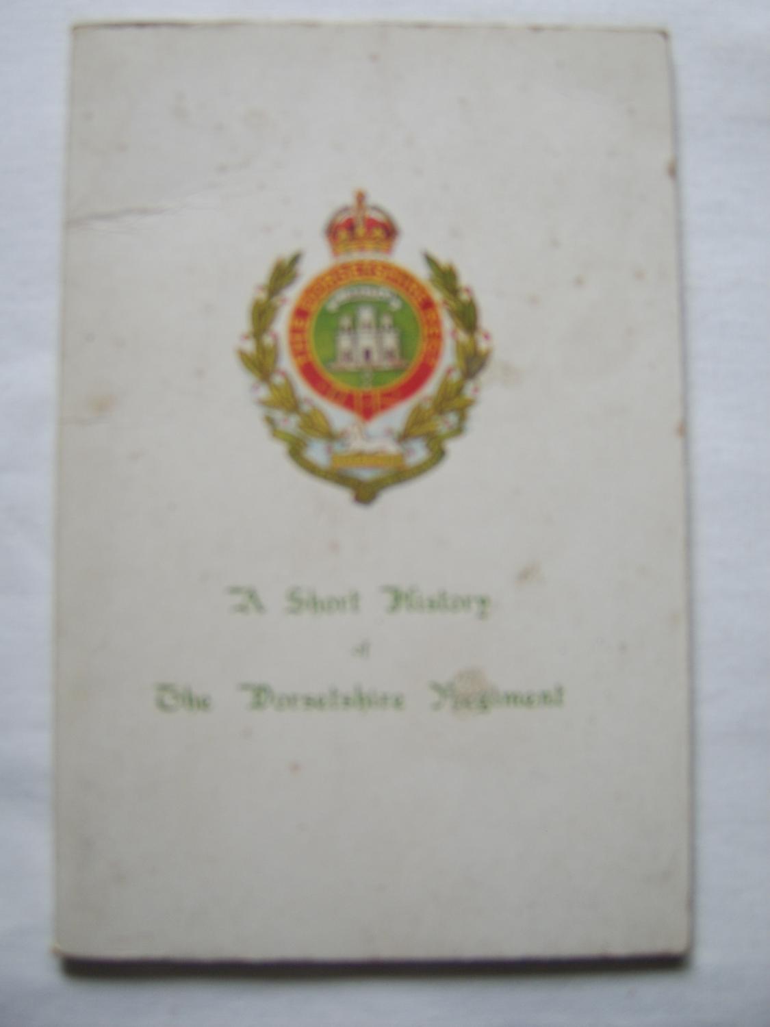 A Short History of the Dorsetshire Regiment: Good Card Covers (1937 ...