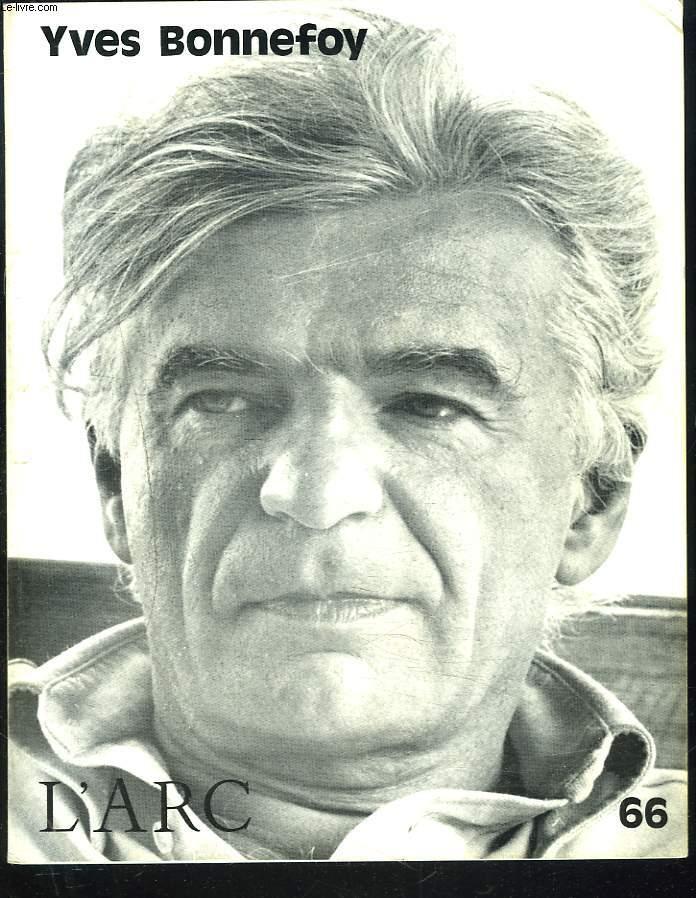 L'ARC, REVUE TRIMESTRIELLE N°66, YVES BONNEFOY. par STEPHANE CORDIER ...