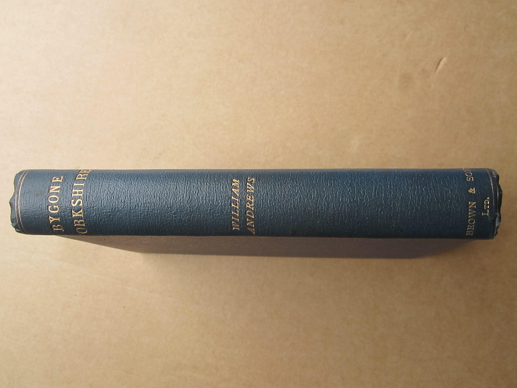 Bygone Yorkshire by ANDREWS, William: Very Good Hardcover (1892) First ...