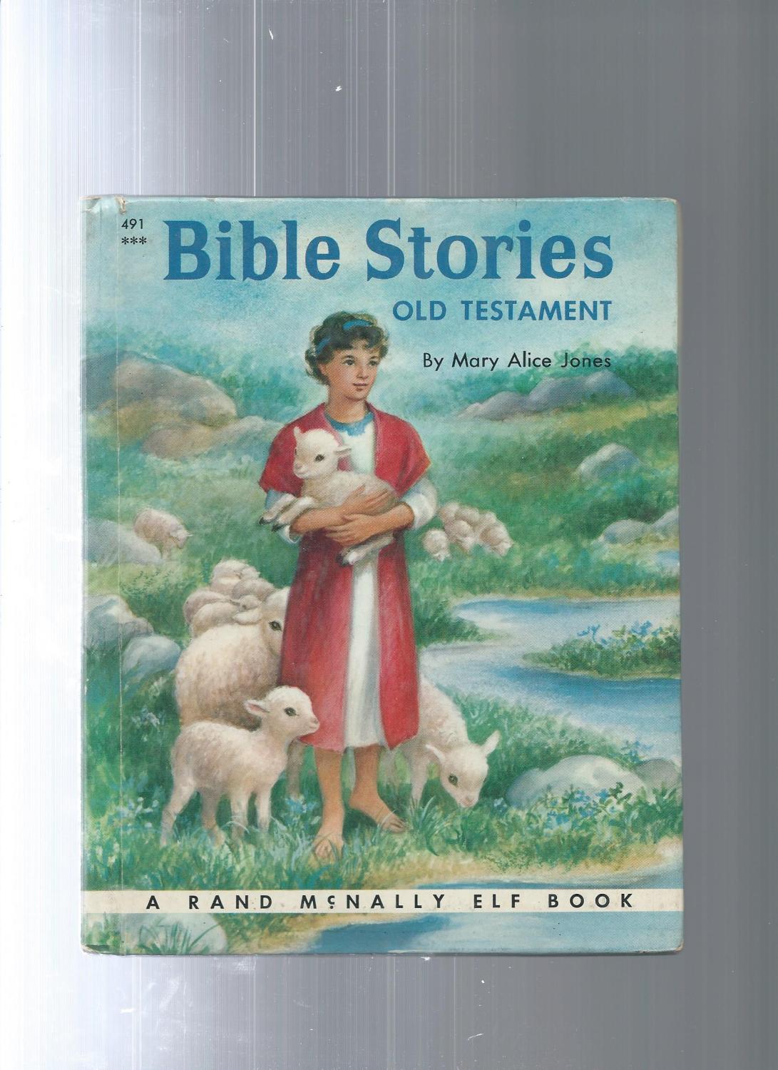 BIBLE STORIES old testament by Mary Alice Jones / illust.by Elizabeth ... BIBLE STORIES old testament by Mary Alice Jones / illust.by Elizabeth ...