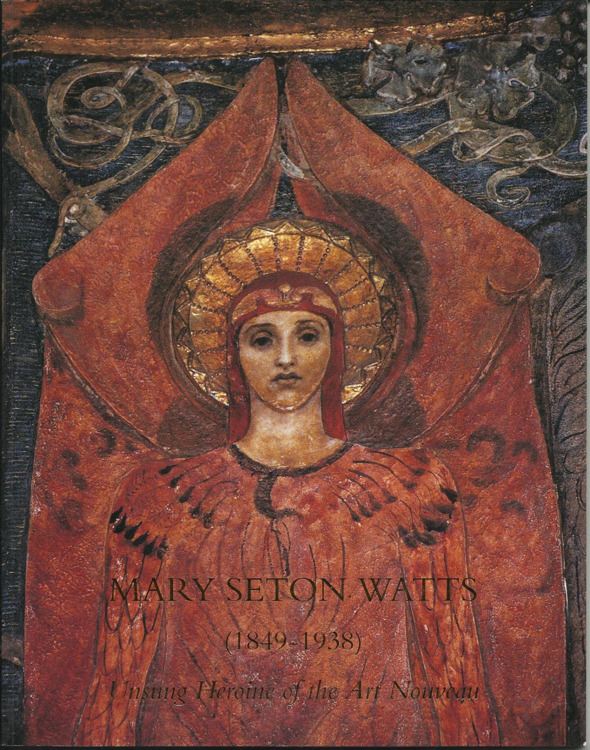Mary Seton Watts (1849-1938): Unsung Heroine of the Art Nouveau by ...