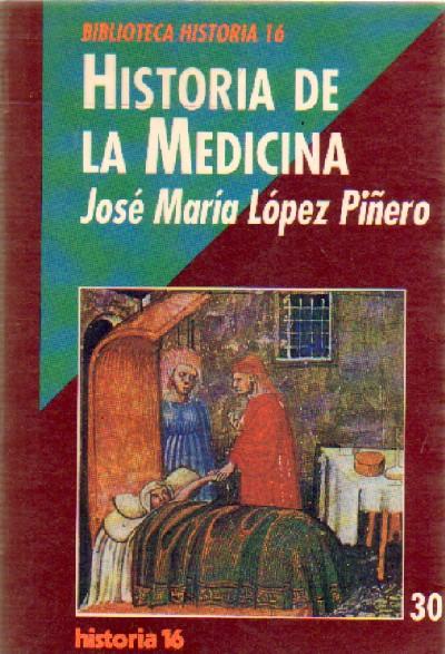 HISTORIA DE LA MEDICINA de LOPEZ PIÑERO, JOSE MARIA | Librería Raimundo