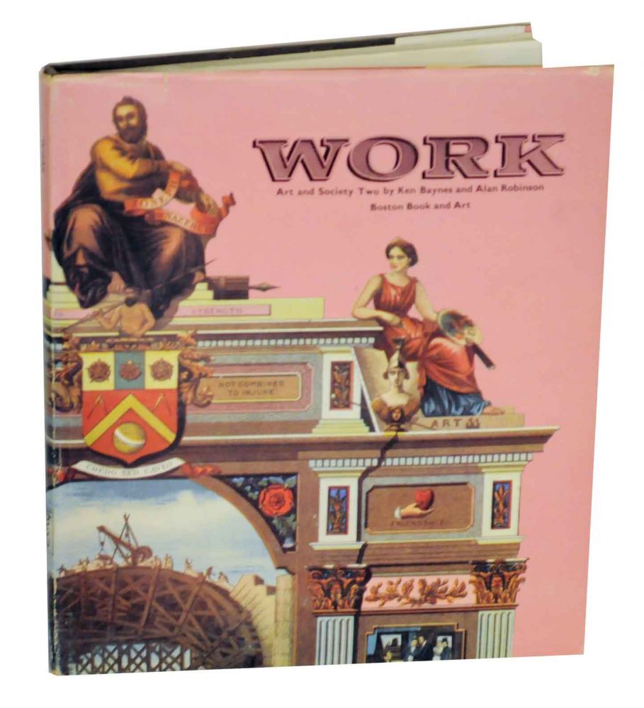 Work: Art and Society Two by BAYNES, Ken and Alan Robinson: (1970 ...