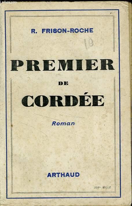 PREMIER DE CORDEE by FRISON ROCHE ROGER: bon Couverture souple (1946 ...