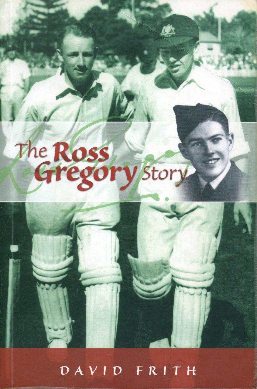 The Ross Gregory Story. by Frith, David: soft cover (2003) 1st edition ...