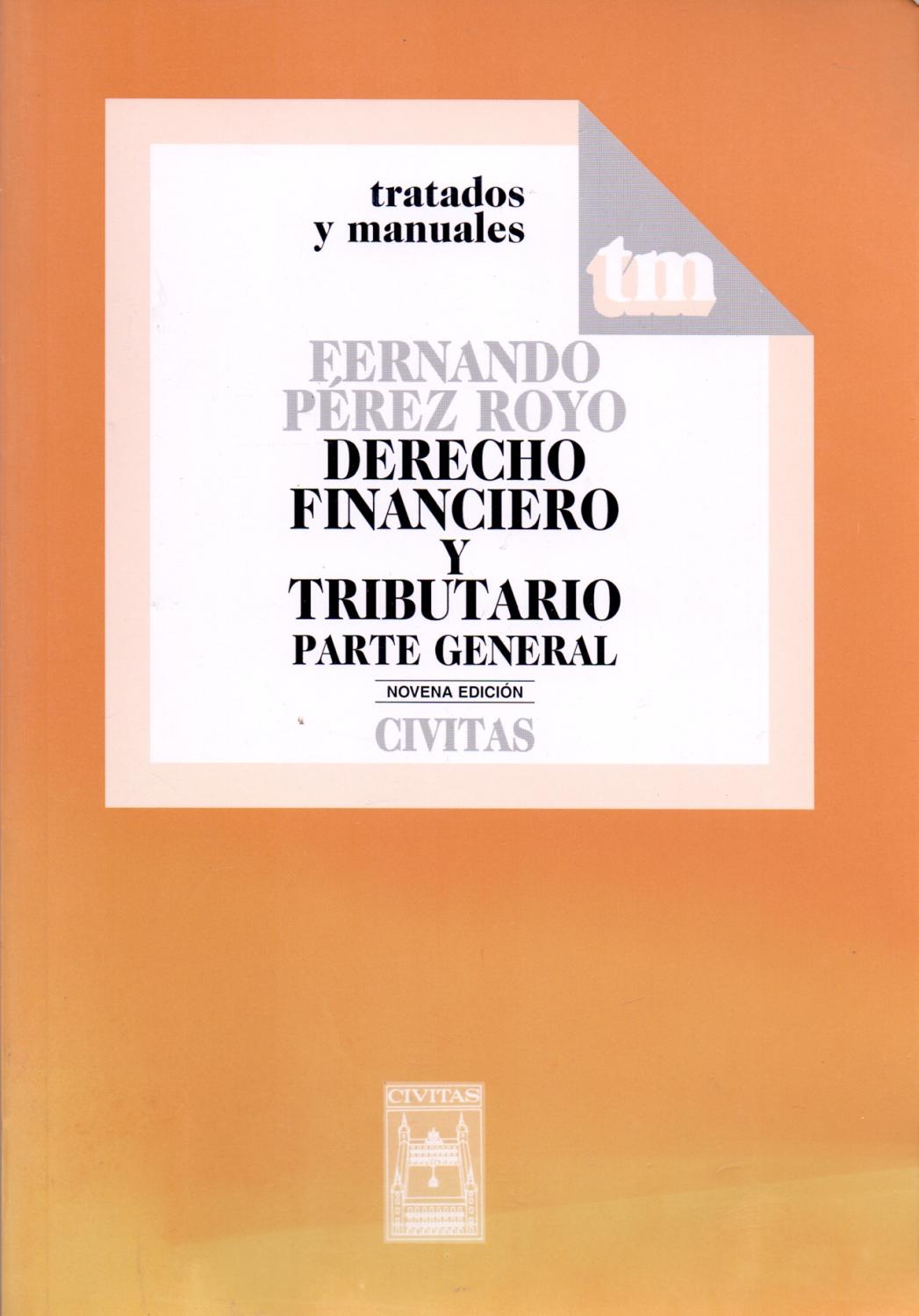 Derecho Financiero Y Tributario Parte General Tratados Y Manuales