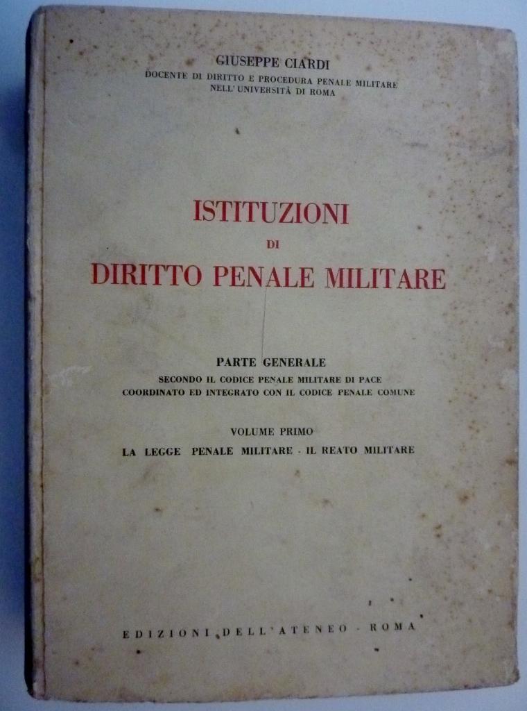 "ISTITUZIONI DI DIRITTO PENALE MILITARE Parte Generale, Secondo il ...