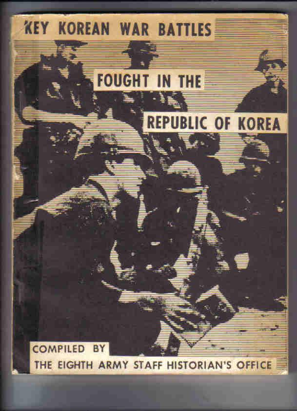 Key Korean War Battles Fought in the Republic of Korea by Eighth Army ...