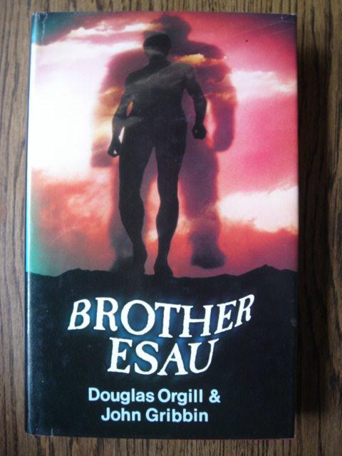 Brother Esau by Orgill, Douglas; Gribbin, John: Fine Hardcover (1982 ...