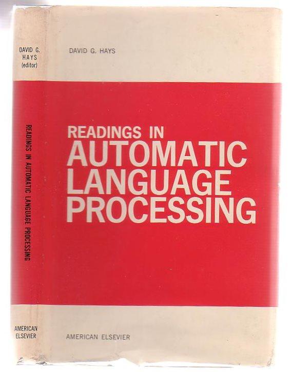 Readings In Automatic Language Processing by Hays, David G (ed.): Good ...