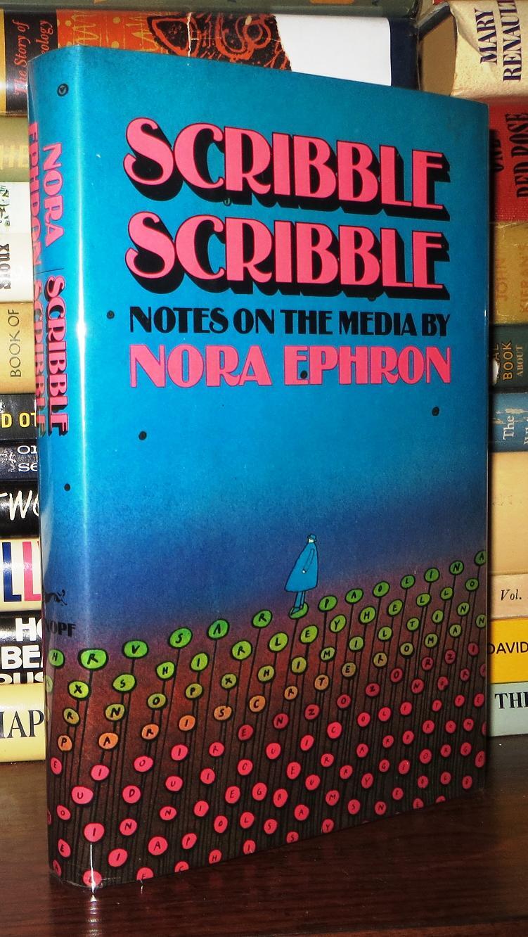 SCRIBBLE SCRIBBLE Notes on the Media by Nora Ephron: Hardcover (1978 ...