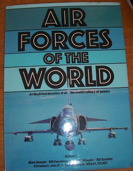 Air Forces of the World: An Illustrated Directory of All the World's ...