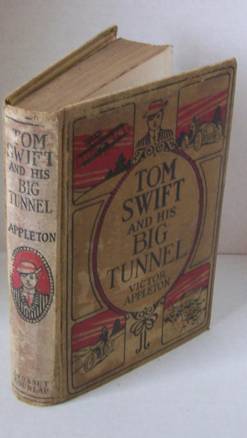 Tom Swift and his Big Tunnel by Victor Appleton: Good Hardcover (1918 ...