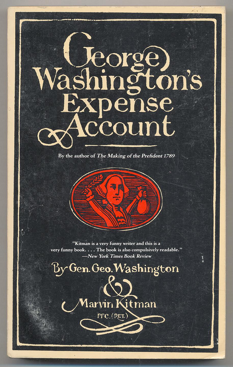 George Washington's Expense Account by WASHINGTON, General George, and ...