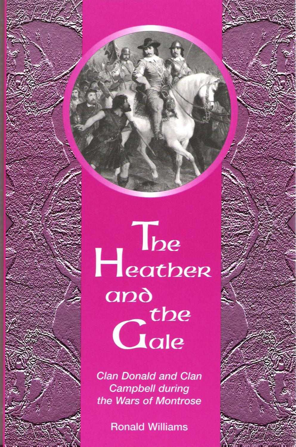 The Heather and the Gale: Clan Donald and Clan Campbell During the Wars ...
