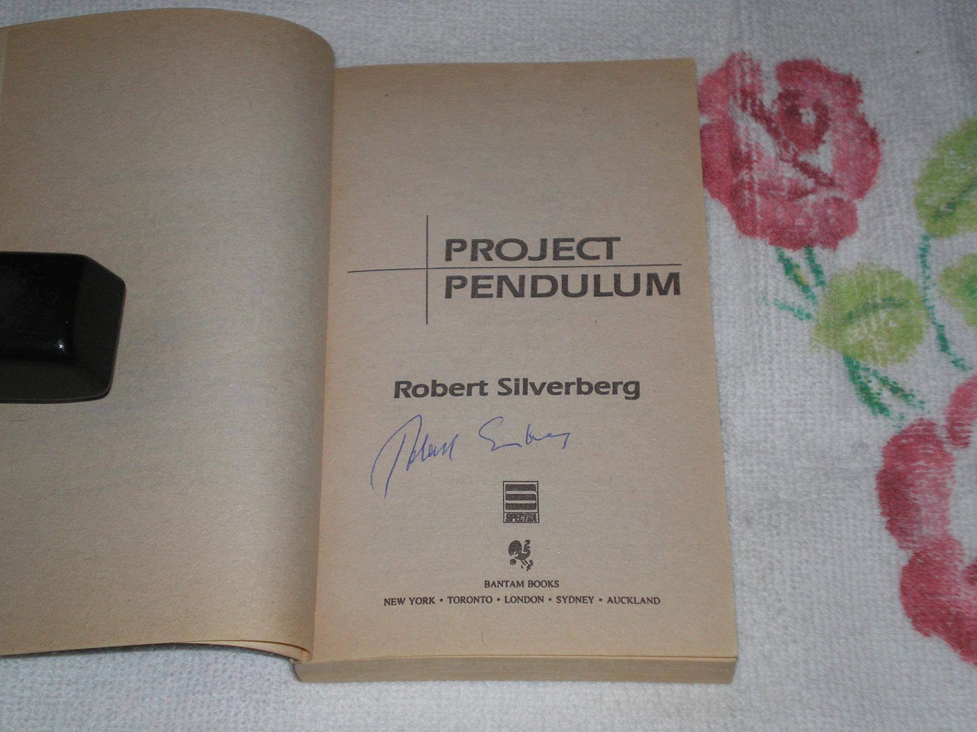 Project Pendulum: Signed by Silverberg, Robert: Very Good PAPERBACK ...
