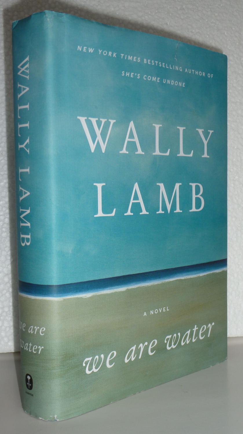 We Are Water by Lamb, Wally: Near Fine Hardcover (2013) 1st Edition ...