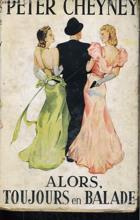 ALORS, TOUJOURS EN BALADE ? de CHEYNEY Peter: bon Couverture souple ...