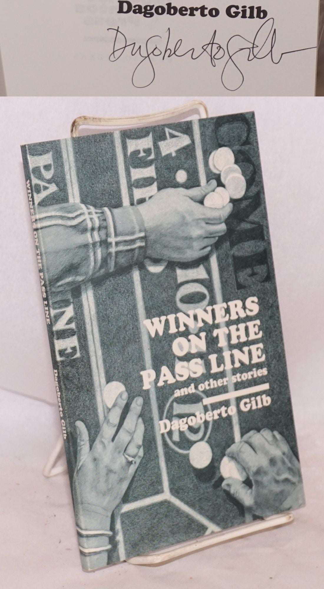 Winners on the Pass Line and other stories [signed] by Gilb, Dagoberto ...