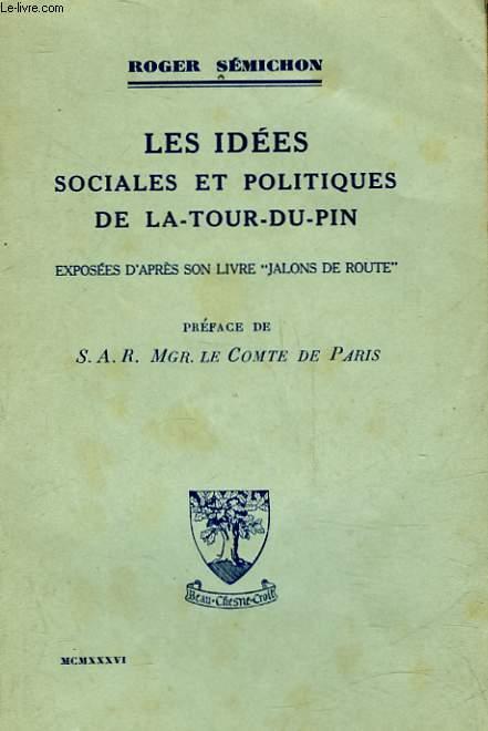 Les Idees Sociales Et Politiques De La Tour Du Pin Par Semichon Roger Bon Couverture Souple