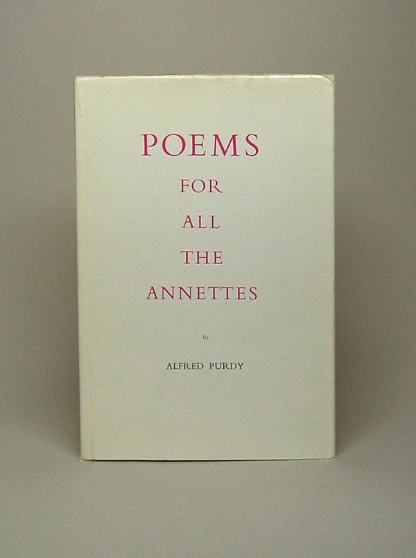 POEMS FOR ALL THE ANNETTES by Purdy, Al: Hardcover (1962) 1st Edition ...