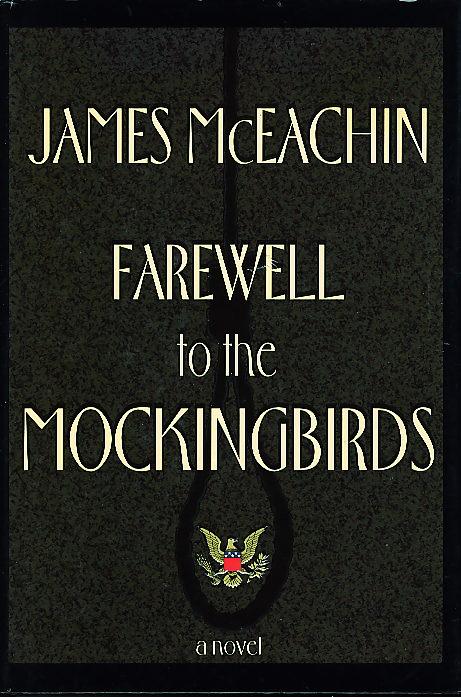 FAREWELL TO THE MOCKINGBIRDS. by McEachin, James: Signed by Author(s) | Bookfever, IOBA (Volk ...