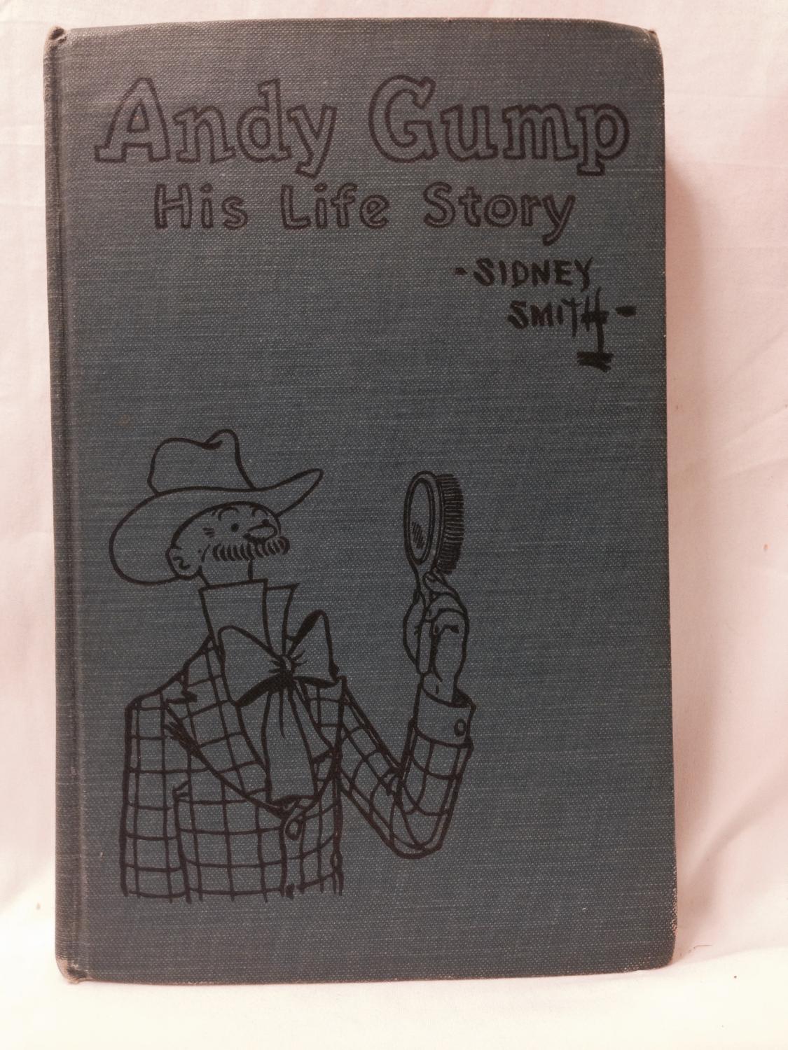 Andy Gump His Life Story by Sidney Smith: Good Hardcover (1924) First ...