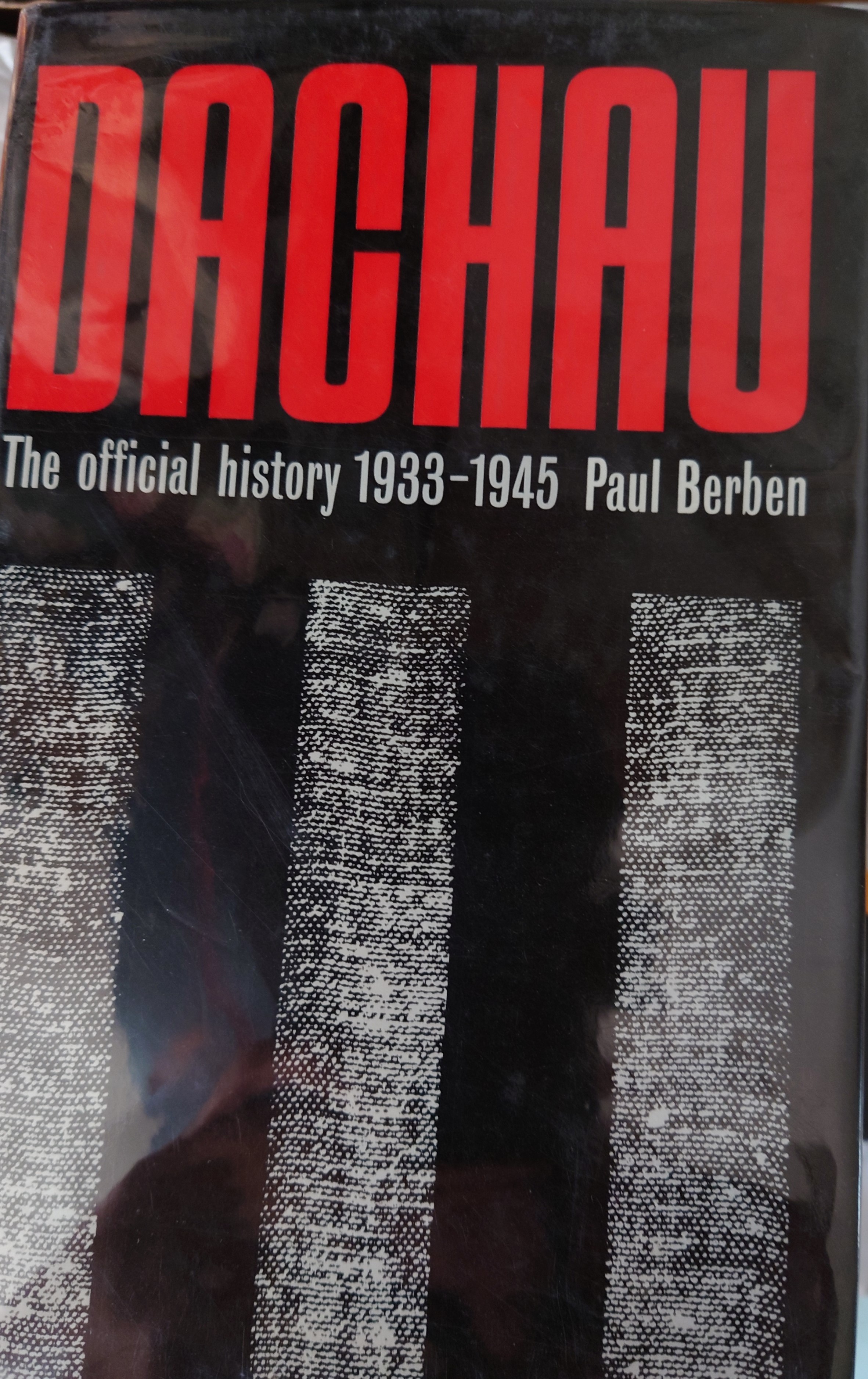 Dachau 1933-45:The Official History by Berben, Paul: Very Good ...