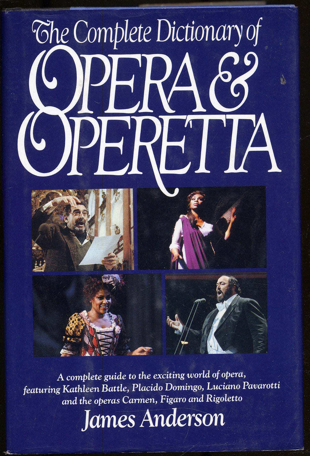 The Complete Dictionary of Opera and Operetta by ANDERSON, James: Fine ...