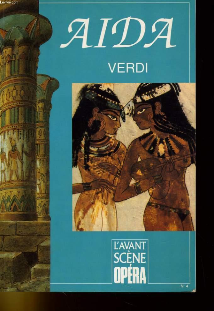 L'AVANT-SCENE - OPERA N° 4 - AÏDA, Giuseppe Verdi by COLLECTIF: bon ...