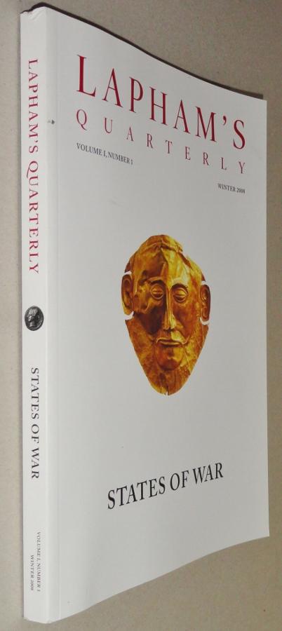 Laphams Quarterly Winter 2008 Volume 1 Number 1 States Of War By Lapham Lewis H Editor