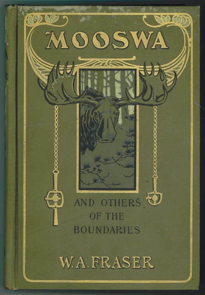 Mooswa & others of the boundaries by Fraser, William Alexander: Very ...