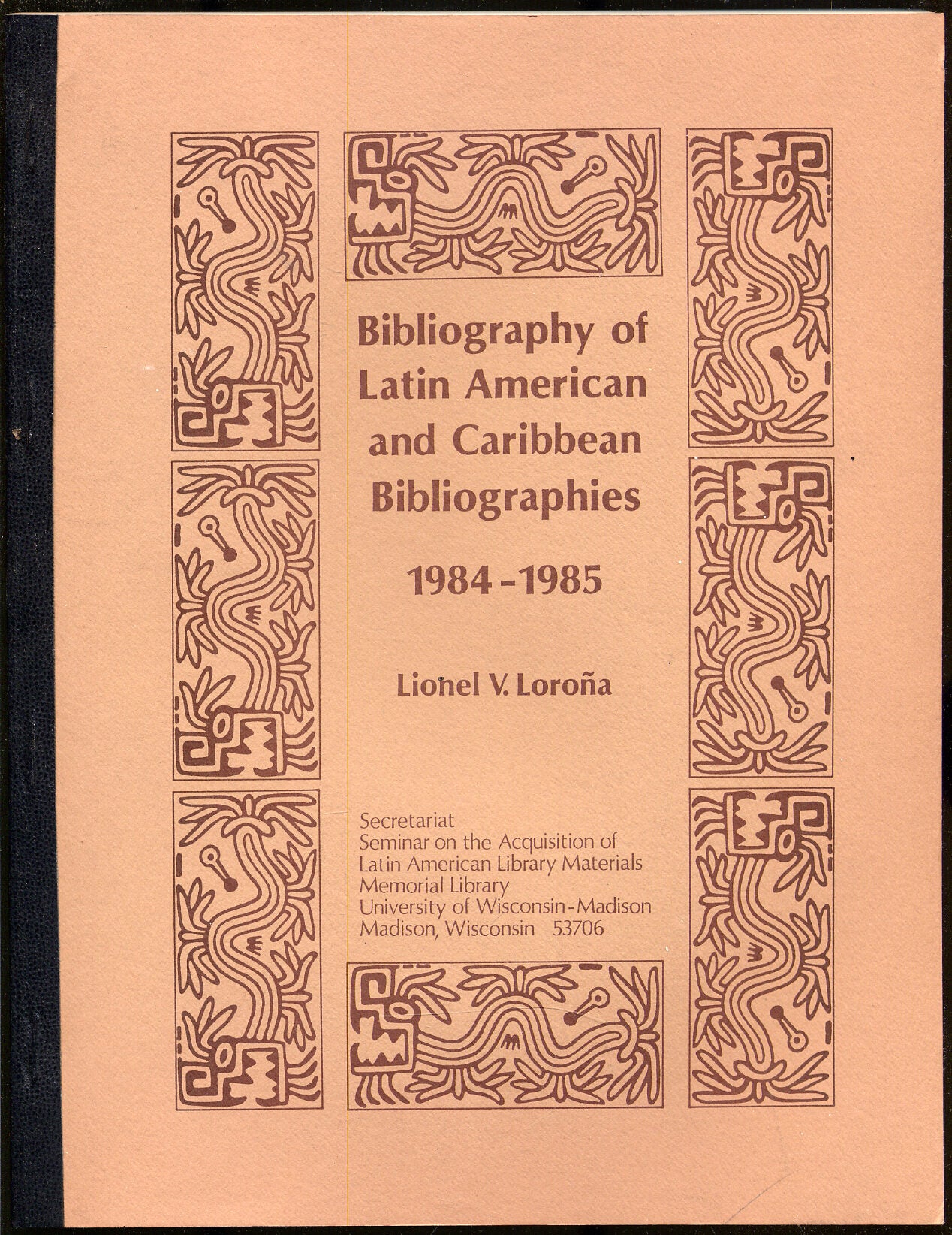 Bibliography of Latin American and Caribbean Bibliographies 1984-1985 von LORONA, Lionel V ...