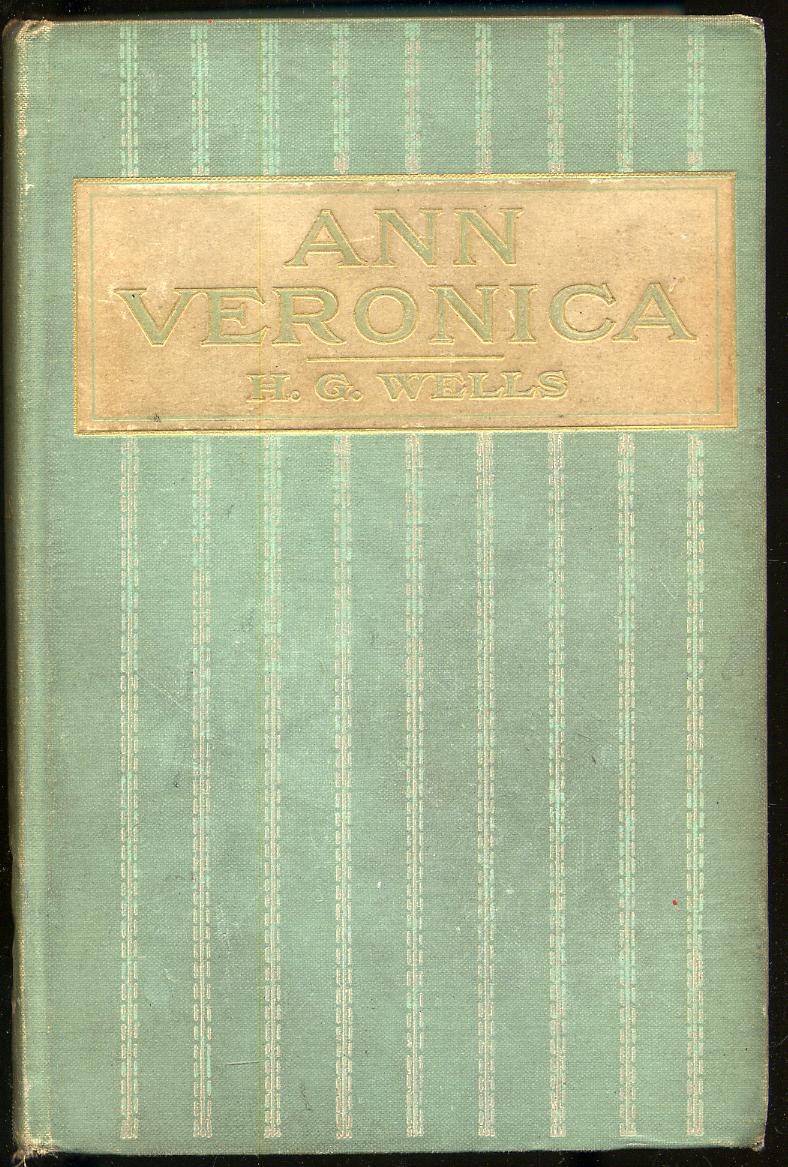 Anne Veronica: A Modern Love Story by WELLS, H.G.: Very Good Hardcover ...