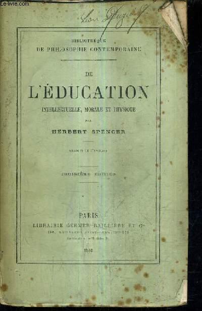 DE L'EDUCATION INTELLECTUELLE MORALE ET PHYSIQUE /3E EDITION. by ...