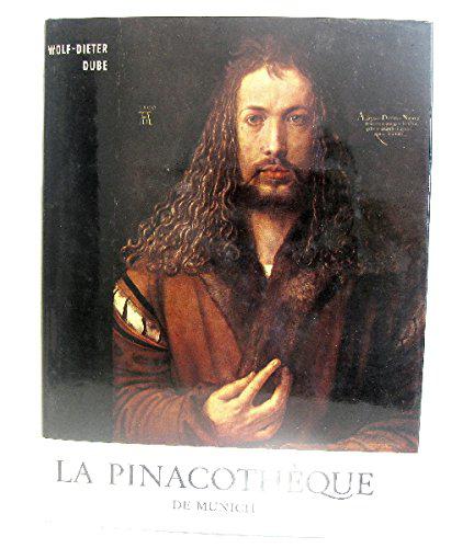 La pinacothèque de munich. by Dieter Wolf Dube: Assez bon 1st Edition ...
