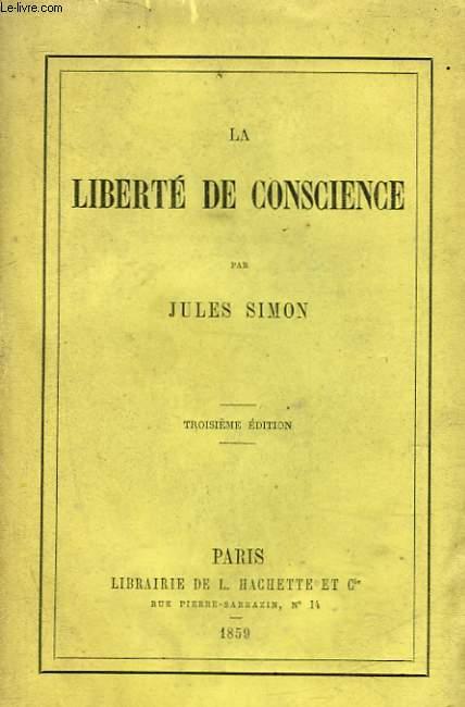 LA LIBERTE DE CONSCIENCE by SIMON JULES: bon Couverture souple (1859 ...
