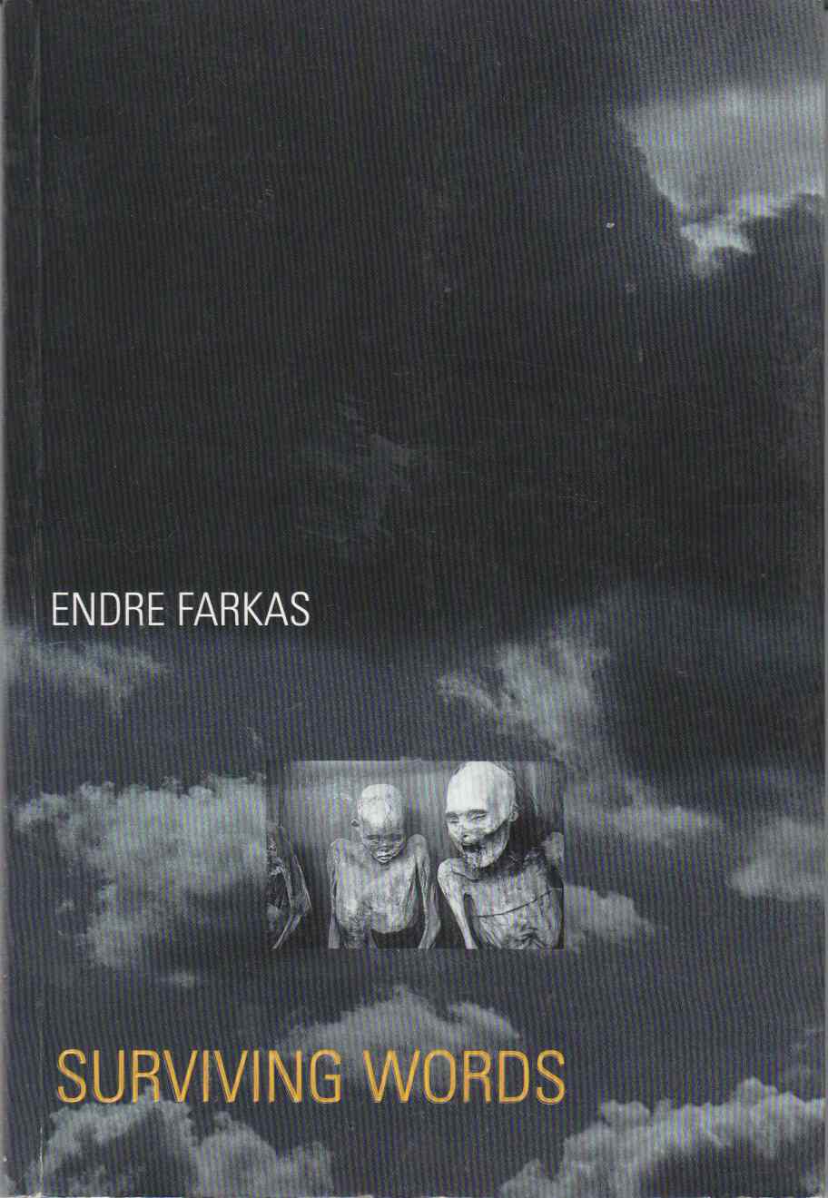 Surviving Words by Farkas, Endre (Andre): Very Good Softcover (1994 ...