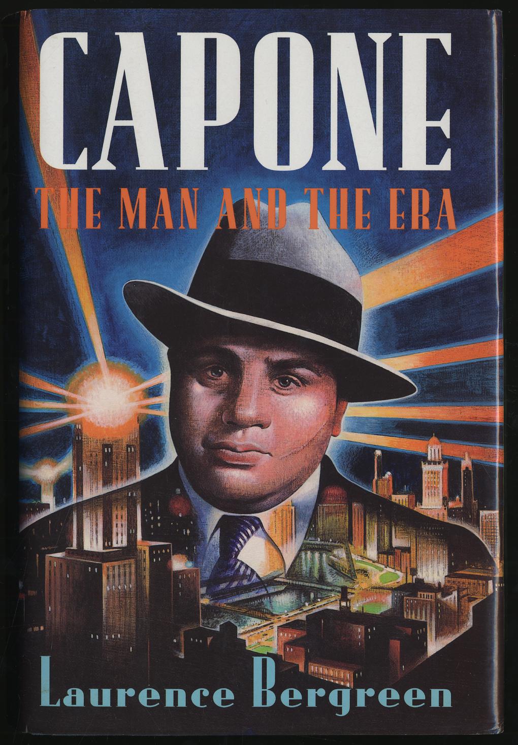 Capone: The Man and the Era by Bergreen, Laurence: Fine Hardcover (1994 ...