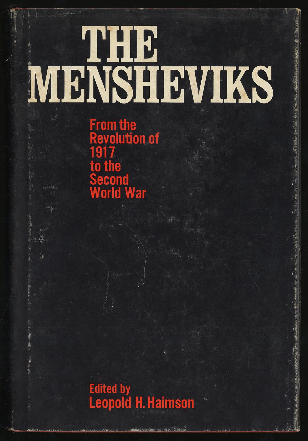 THE MENSHEVIKS: FROM THE REVOLUTION OF 1917 TO THE SECOND WORLD WAR by ...