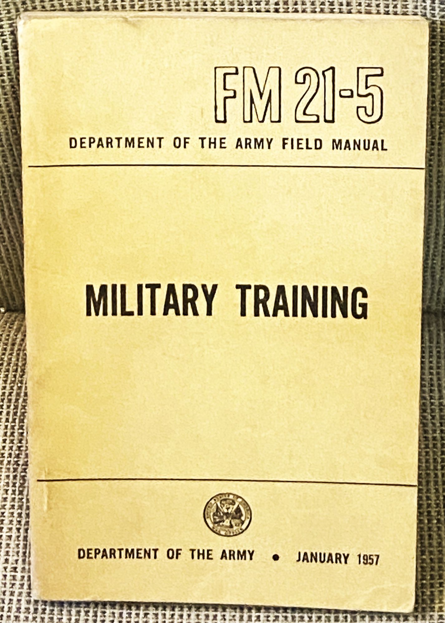 DEPARTMENT OF THE ARMY FIELD MANUAL ; FM21-5 ; MILITARY TRAINING by ...