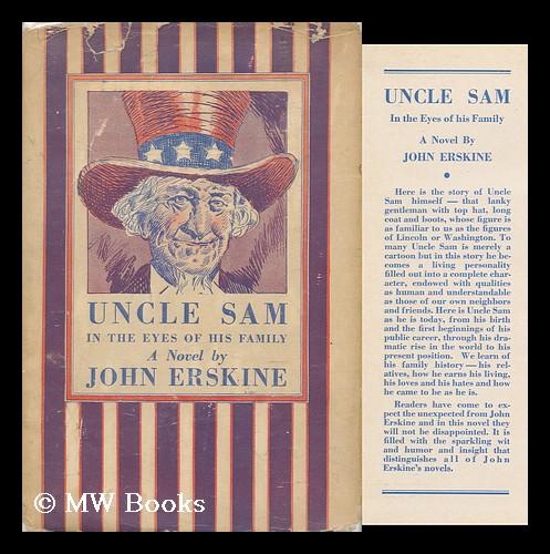 Uncle Sam in the Eyes of His Family : a Novel / by John Erskine by ...