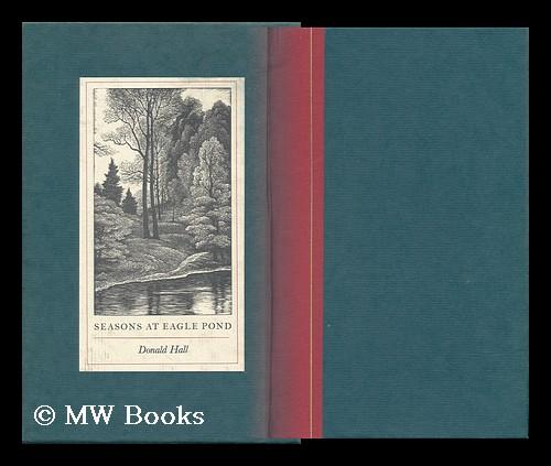 Seasons At Eagle Pond / Donald Hall ; Illustrations by Thomas W. Nason ...