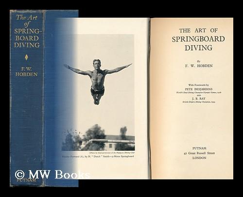 The Art of Springboard Diving by Hobden, F. W.: (1936) First Edition ...